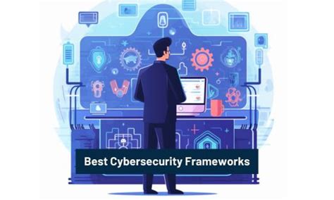 Best Cybersecurity Frameworks NIST ISO And Other Standards