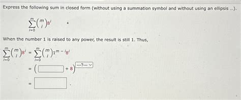 Solved Express The Following Sum In Closed Form Without