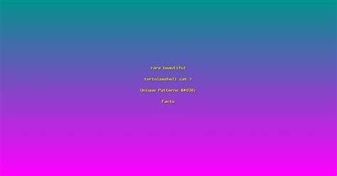 Rare Beautiful Tortoiseshell Cat Unique Patterns And Facts