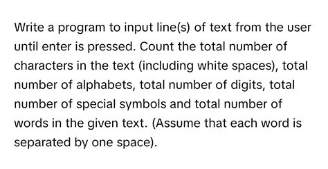 Solved Write A Program To Input Lines Of Text From The User Until