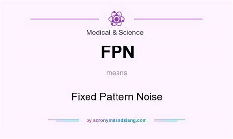 fpn fixed pattern noise in medical and science by