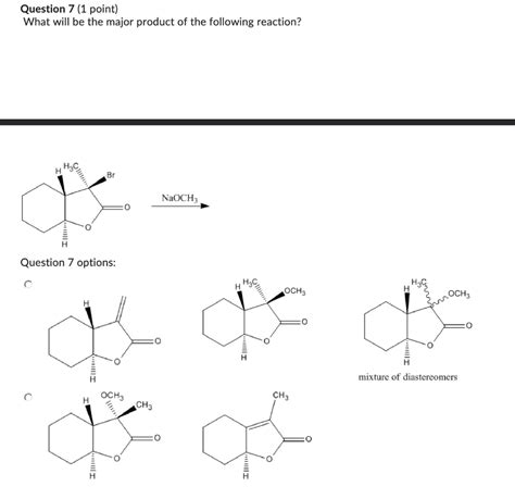 Solved Question 7 1 Point What Will Be The Major Product