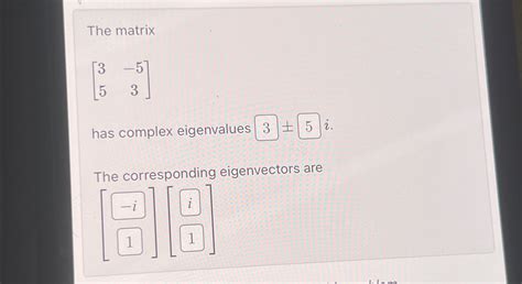 Solved The Matrix 3 553 Has Complex Eigenvalues 3 Ithe