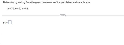 Solved Determine μx and σx from the given parameters of the Chegg com