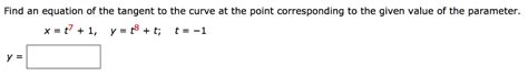 Solved Find An Equation Of The Tangent To The Curve At The Chegg