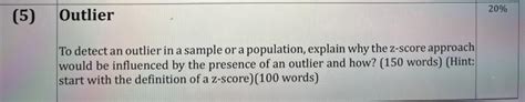 Solved Outlier To Detect An Outlier In A Sample Or A Chegg Com
