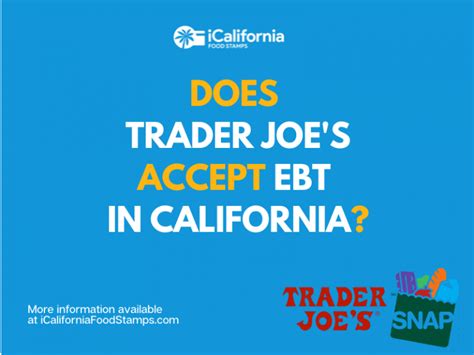 Does Trader Joe's Take EBT in California? - California Food Stamps Help