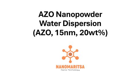 Azo Nanopowder Water Dispersion Azo 15nm 20wt Nanomaritsa