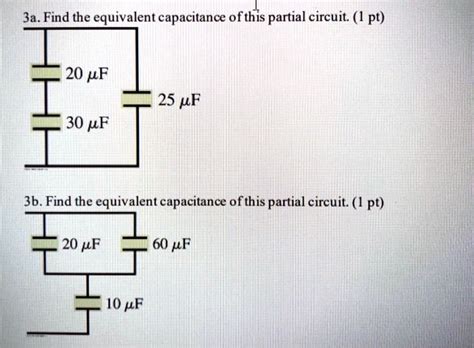 3a Find The Equivalent Capacitance Ofthis Partial Circuit Pt 20 Pf 25 Pf 30 Pf 3b Find The