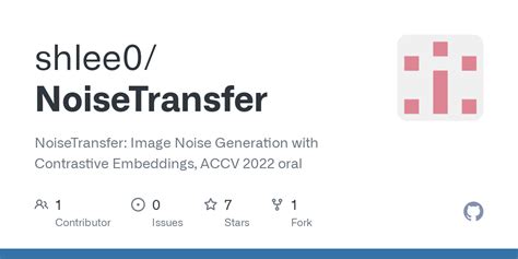 GitHub Shlee NoiseTransfer NoiseTransfer Image Noise Generation With Contrastive Embeddings