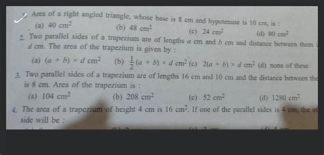 1 Area Of A Right Angled Triangle Whose Base Is 8 Cm And Hypotenuse Is
