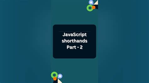 Javascript Shorthands Part 2 Simplify Your Code Javascript Coding Webdevtips Youtube