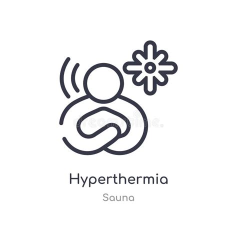 Icono Del Esquema De La Hipertermia L Nea Aislada Ejemplo Del Vector De La Colecci N De La Sauna