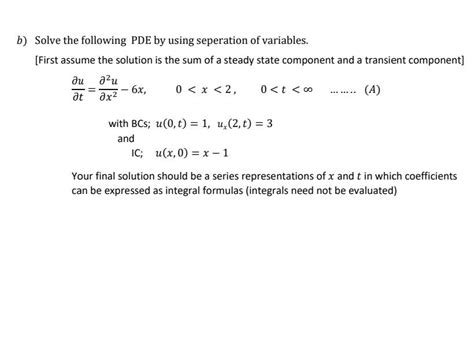 B Solve The Following Pde By Using Seperation Of