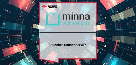 minna launches subscriber api