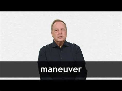 Maneuver Definition And Translations Collins English Dictionary