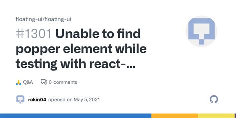 unable to find popper element while testing with react testing library · floating ui floating ui