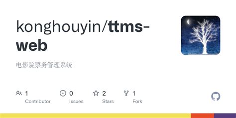 GitHub konghouyin ttms web 电影院票务管理系统