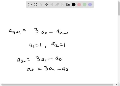 solved consider the recurrence an 1 3an âˆ anâˆ 1 with a1 1 a2