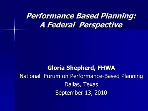 Ppt Performance Based Planning A Federal Perspective Powerpoint