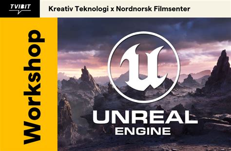 Unreal Engine Intro Kurs Med Fokus På Virtuelle Produksjon — Tvibit