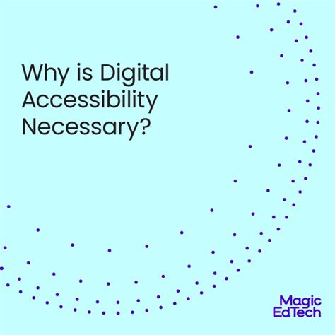 Why Is Digital Accessibility Necessary Magic Edtech