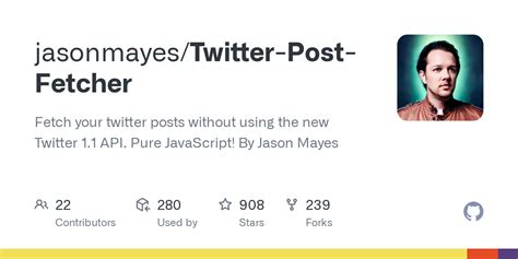 Github Jasonmayestwitter Post Fetcher Fetch Your Twitter Posts Without Using The New Twitter