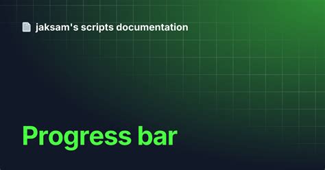 Progress Bar Jaksams Scripts Documentation