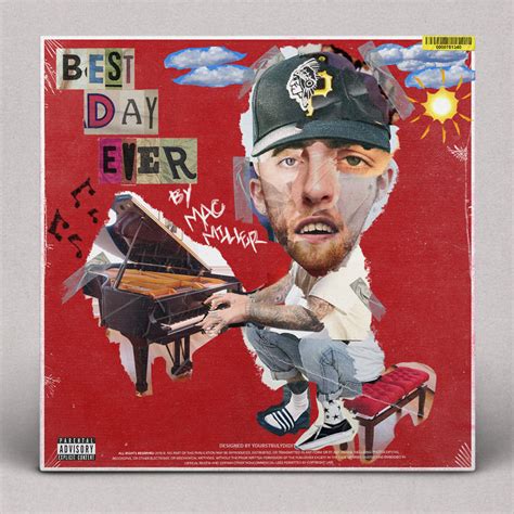 Best Day Ever Mac Miller Quotes