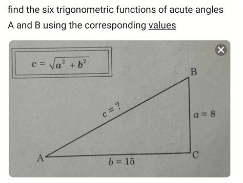 Solved Find The Six Trigonometric Functions Of Acute Angles A And B Using The Corresponding