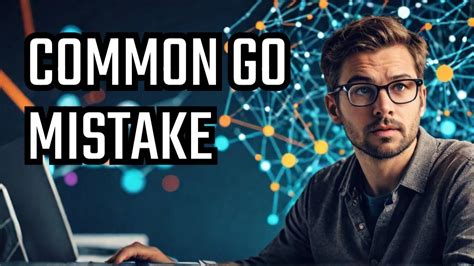 The Critical Mistake Most Go Programmers Make With Apis Youtube