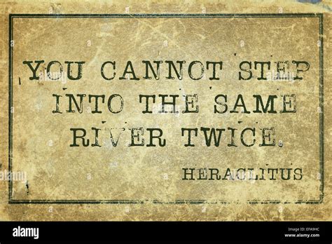 You Cannot Step Into The Same River Twice Ancient Greek Philosopher Heraclitus Quote Printed