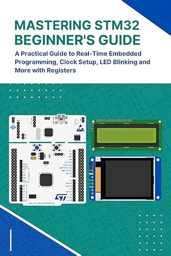Mastering Stm32 Beginners Guide A Practical Guide To Real Time