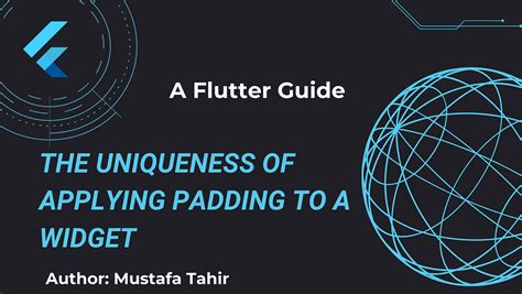 the uniqueness of applying padding to a widget — a flutter guide by