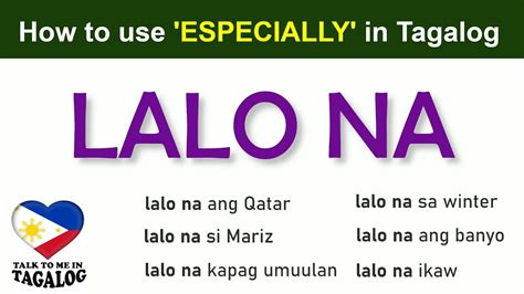 Lalo Na How To Use Especially In Tagalog English Filipino