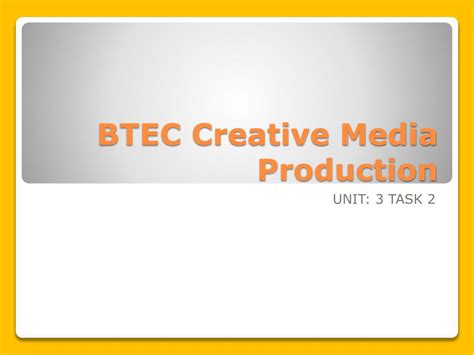 Ppt Btec Creative Media Production Powerpoint Presentation Free Download Id 2891890