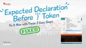 How To Fix The Expected Declaration Before Token Error