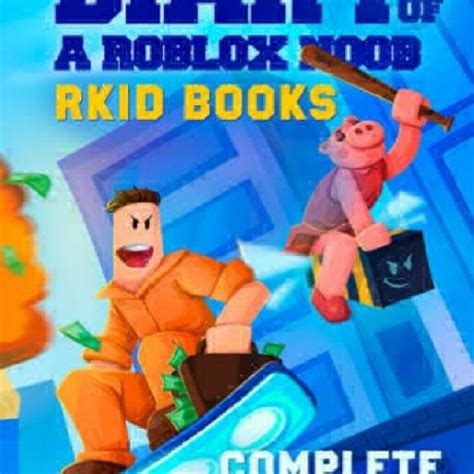 Stream Download ⚡ Diary Of A Roblox Noob The Complete Series By