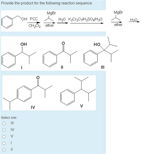 [Solved] . Provide the product for the following reaction sequence. MgBr... | Course Hero