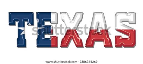 Texas Usa Flag Text Font 3d Stock Vector Royalty Free 2386364269