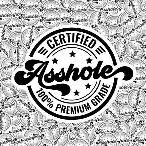 Certified Asshole Sticker Fuzzy Loon Designs