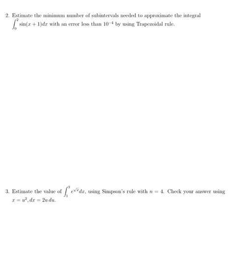 solved 2 estimate the minimum number of subintervals needed
