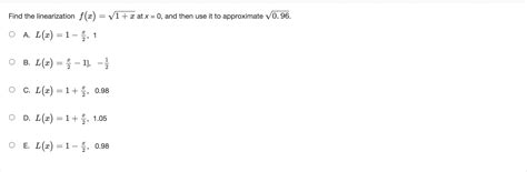 Solved Find The Linearization F X 1 X At X 0 And Then Use