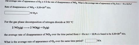 SOLVED The Average Rate Of Appearance Of O Is The Rate Of Disappearance Of NO To Find The