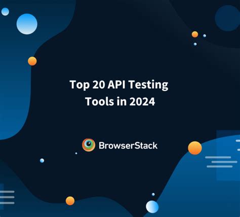 Top 15 Api Testing Tools Browserstack