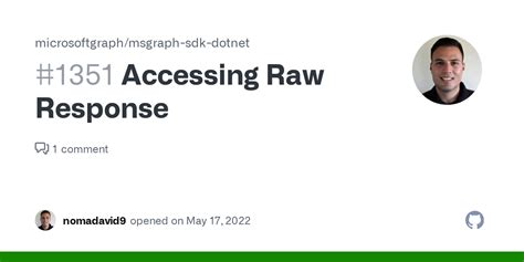 Accessing Raw Response · Issue 1351 · Microsoftgraphmsgraph Sdk