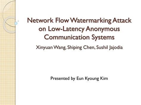 ppt network flow watermarking attack on low latency anonymous