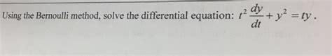 solved using the bernoulli method solve the differential