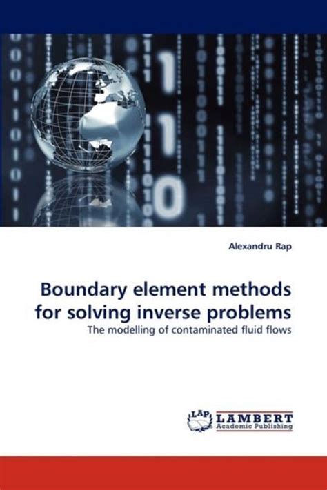 Boundary Element Methods For Solving Inverse Problems 9783838351902 Alexandru Rap Bol
