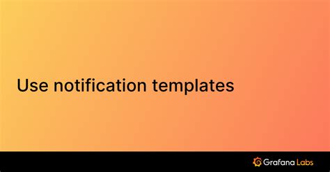 Use Notification Templates Grafana Documentation